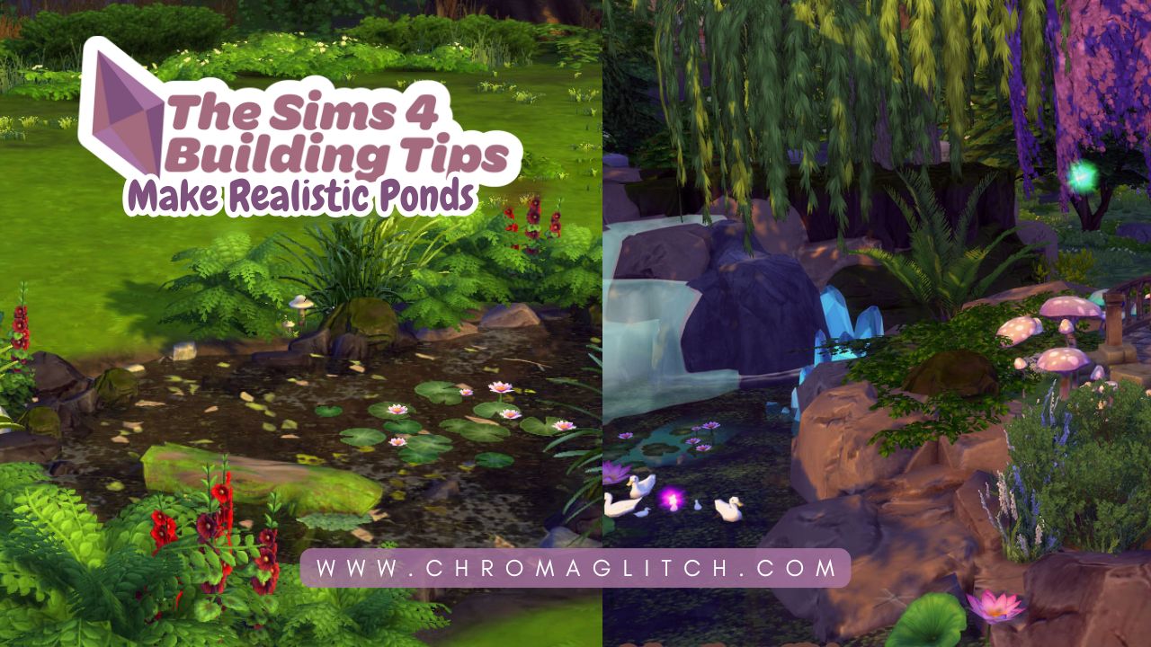 How to Make A Realistic Pond in The Sims 4 – ChromaGlitch